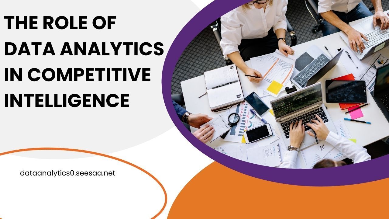 Leveraging Data Analytics for Competitive Intelligence: Data analytics